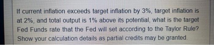 If current inflation exceeds target inflation by 3%, | Chegg.com