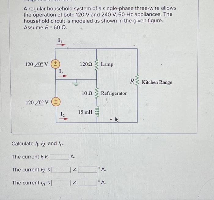 Solved A regular household system of a single-phase | Chegg.com
