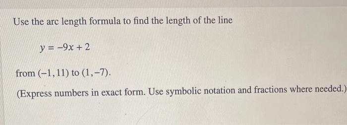 Solved Use the arc length formula to find the length of the | Chegg.com