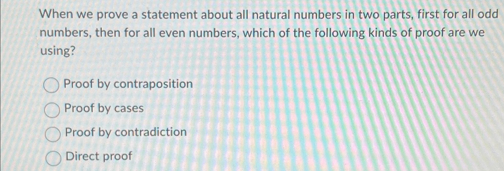 Solved When we prove a statement about all natural numbers | Chegg.com