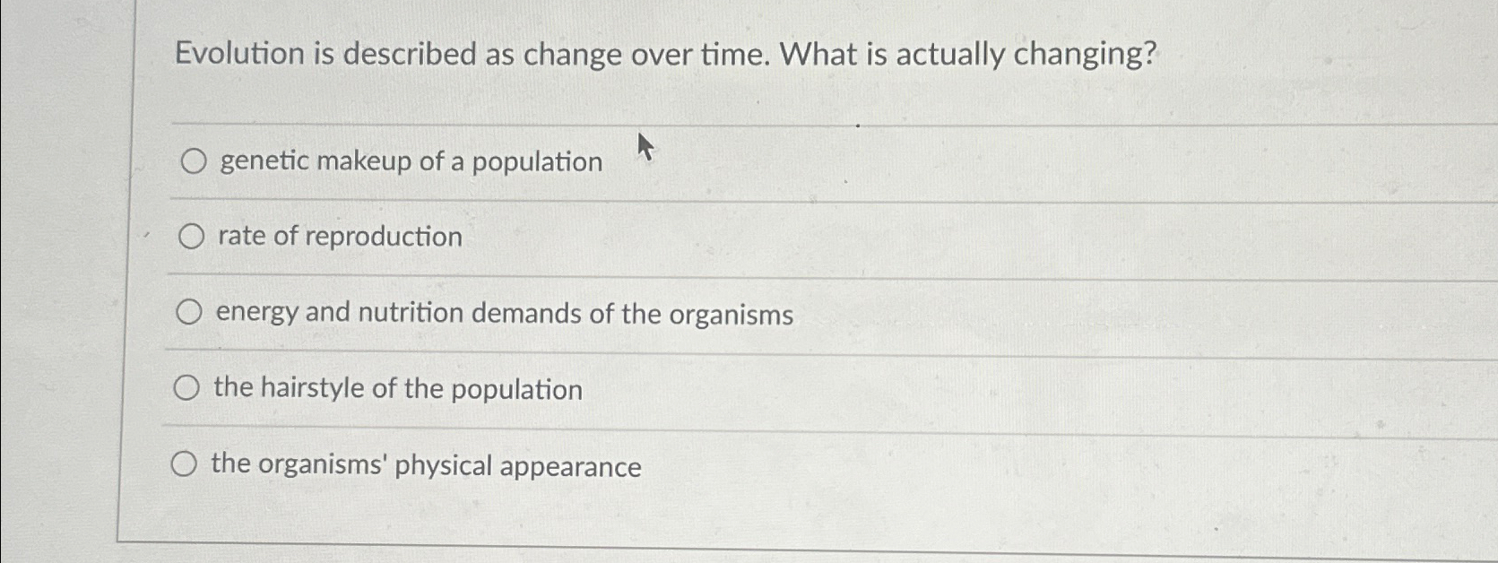 Solved Evolution is described as change over time. What is | Chegg.com