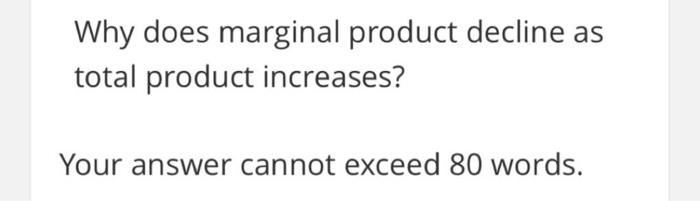Solved Why does marginal product decline as total product | Chegg.com