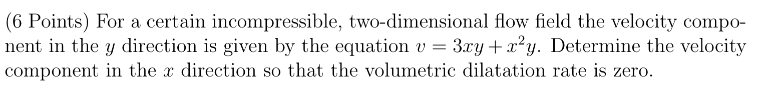 Solved (6 ﻿Points) ﻿For a certain incompressible, | Chegg.com