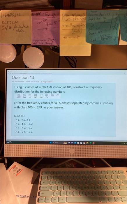 Using 5 classes of width 150 starting at 100 , | Chegg.com
