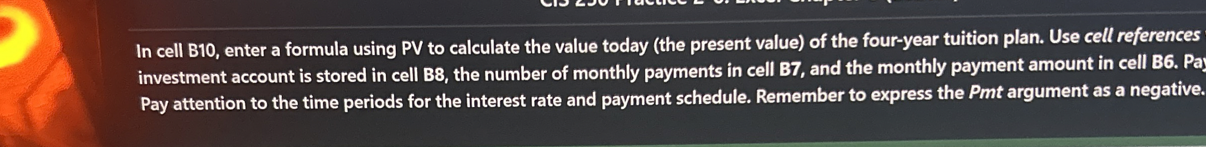 Solved In cell B10, ﻿enter a formula using PV to calculate | Chegg.com
