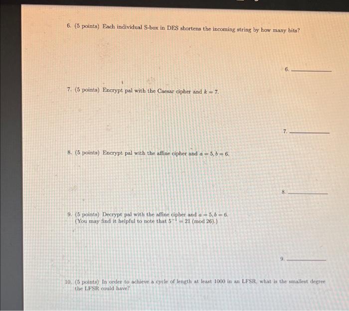 Solved 6. (5 points) Each individual S-box in DES shortens | Chegg.com Solved 6. (5 points) Each individual S-box in DES shortens | Chegg.com
