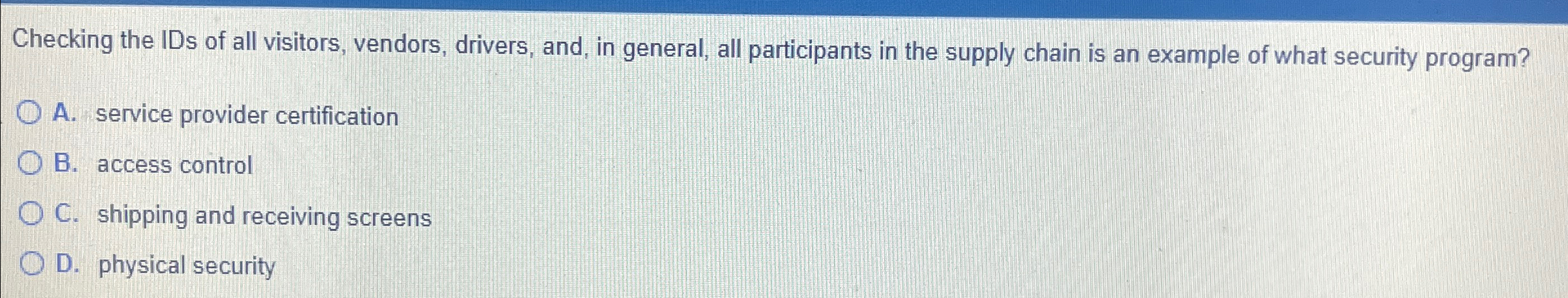 Solved Checking the IDs of all visitors, vendors, drivers, | Chegg.com