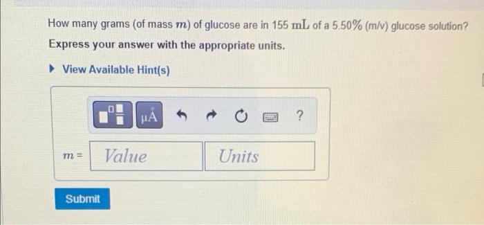 Solved How many grams (of mass m) of glucose are in 155 mL | Chegg.com