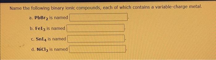 Solved Name the following binary ionic compounds, each of | Chegg.com