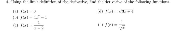 Solved 4. Using the limit definition of the derivative, find | Chegg.com