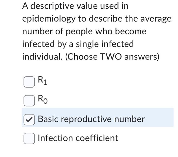 Solved A descriptive value used in epidemiology to describe | Chegg.com