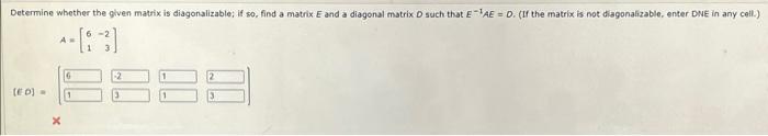 Solved Determine whether the given matrix is diagonalizable; | Chegg.com
