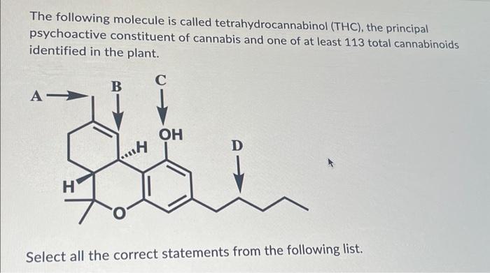 Solved The following molecule is called tetrahydrocannabinol | Chegg.com