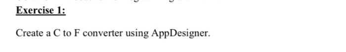 Exercise 1: Create a C to F converter using | Chegg.com