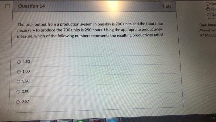 Solved Question 14 1 pts 2 Ou 3 Qu The total output from a | Chegg.com