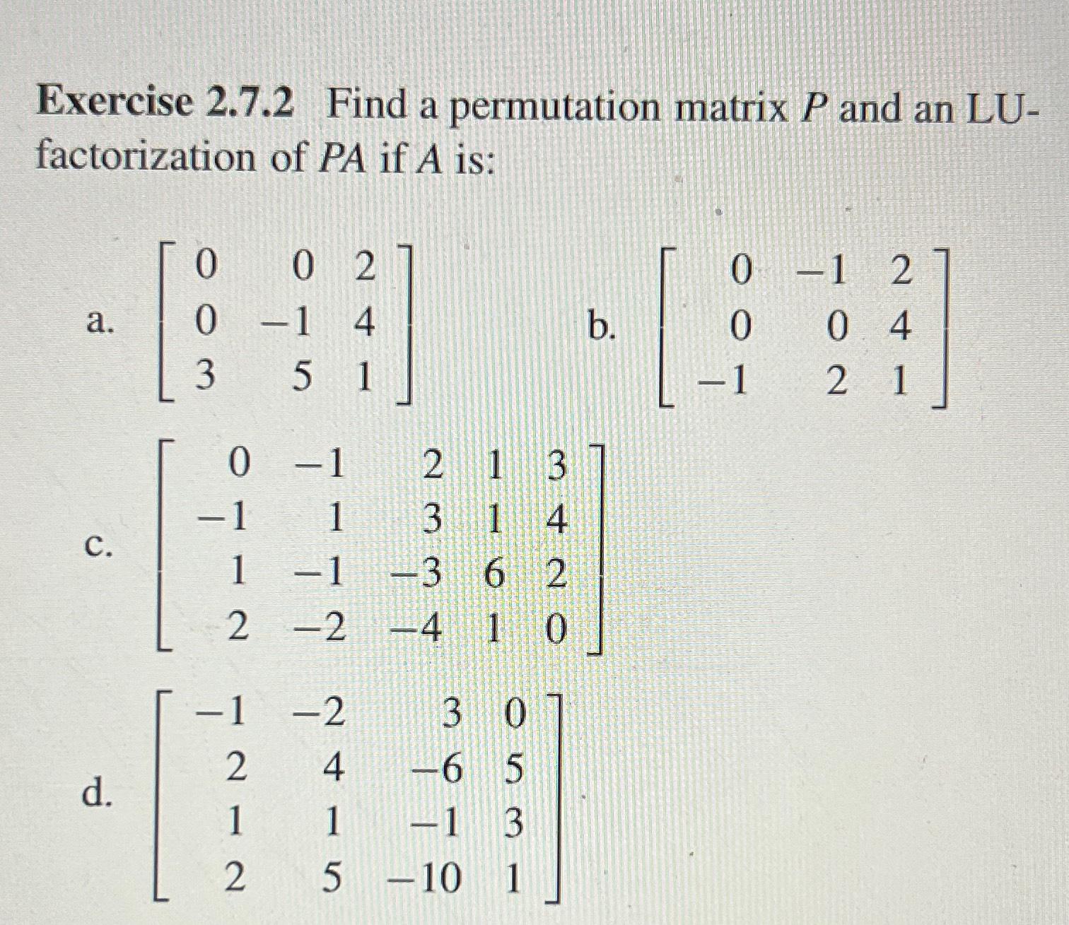 Solved Exercise 2.7.2 ﻿Find a permutation matrix P ﻿and an | Chegg.com