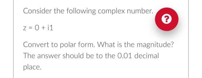 Solved Consider the following complex number. z = 0 + 11 | Chegg.com
