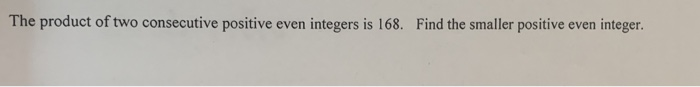 Solved The product of two consecutive positive even integers | Chegg.com