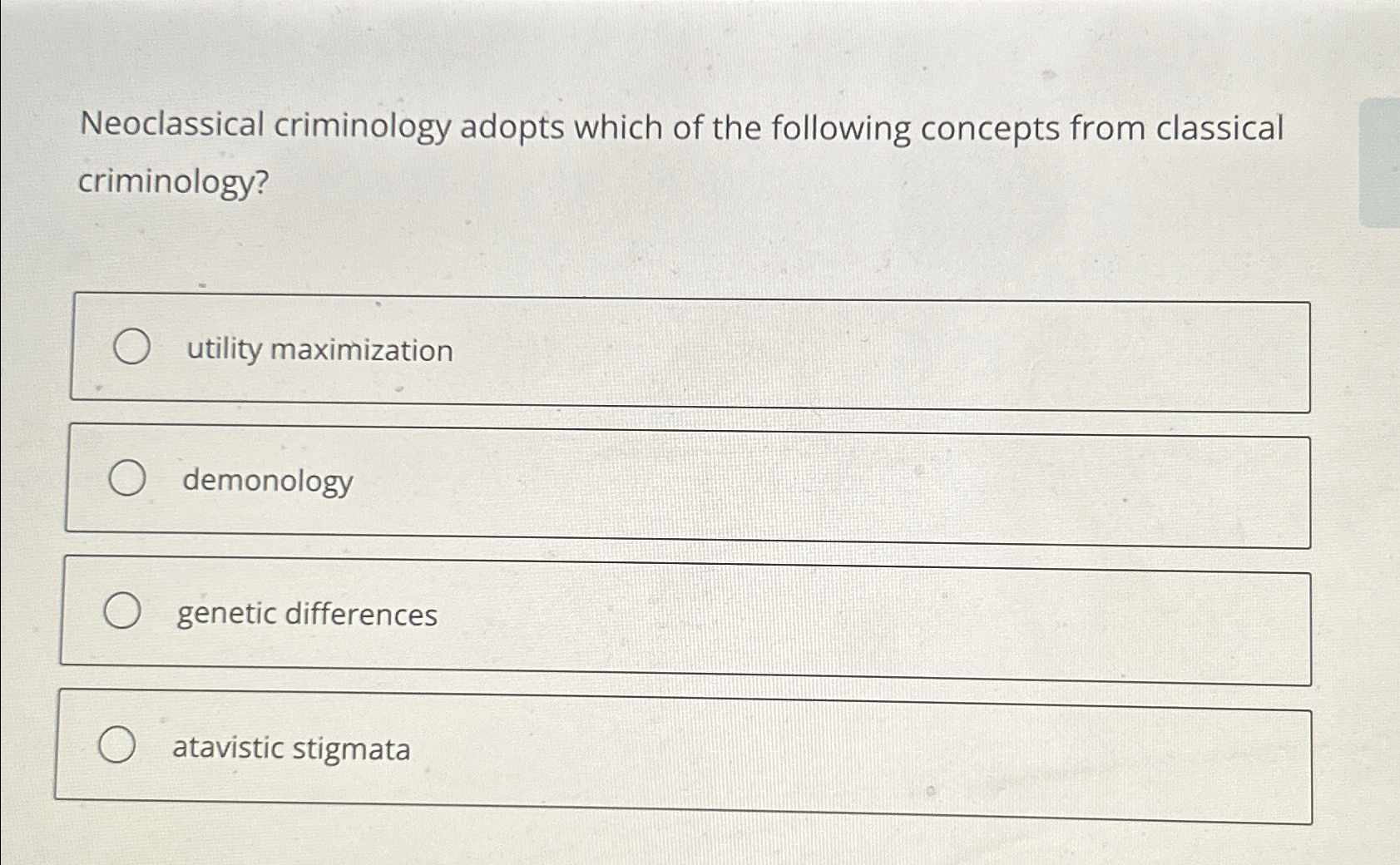 Solved Neoclassical criminology adopts which of the | Chegg.com
