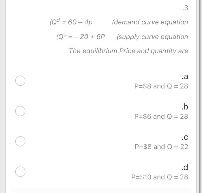 Solved .3 (Qd = 60 - 4p (demand curve equation (QS = - 20 + | Chegg.com