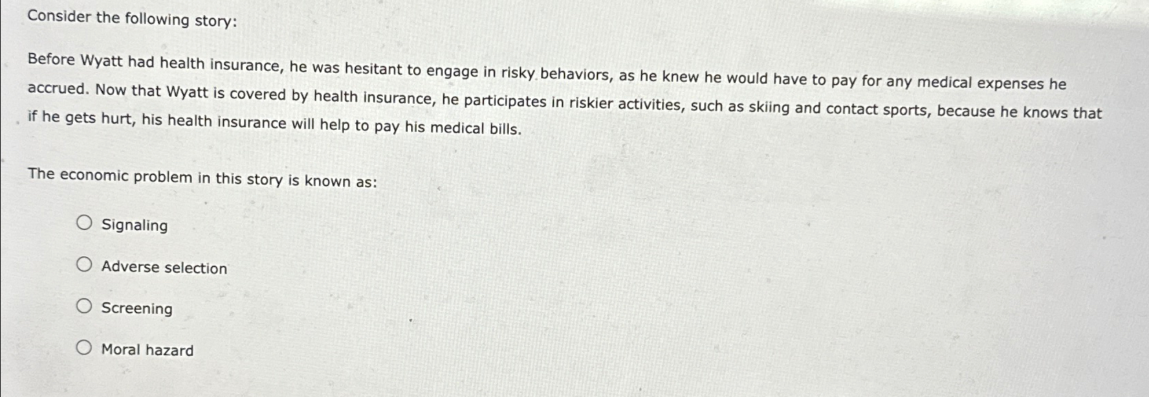 Solved Consider the following story:Before Wyatt had health | Chegg.com