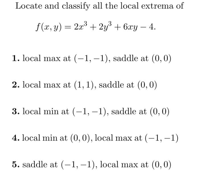 Solved Locate and classify all the local extrema of | Chegg.com