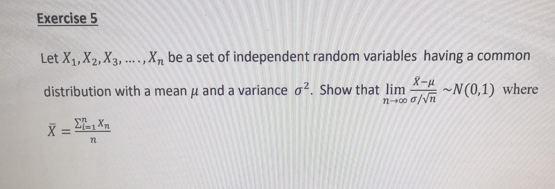 Solved Let X1,X2,X3,…,Xn be a set of independent random | Chegg.com