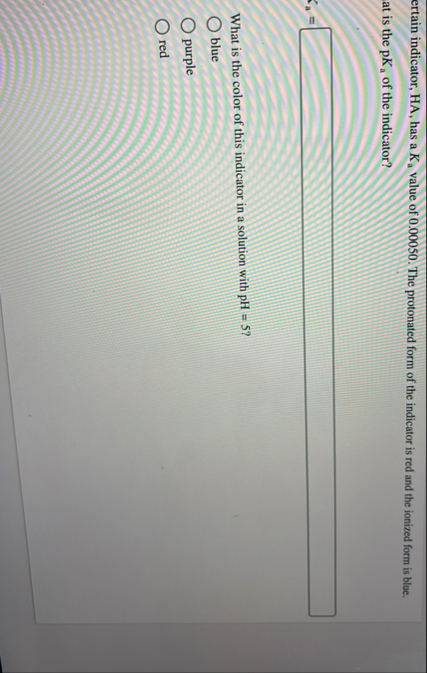 Solved ertain indicator, HA, ﻿has a Ka ﻿value of 0.00050 . | Chegg.com