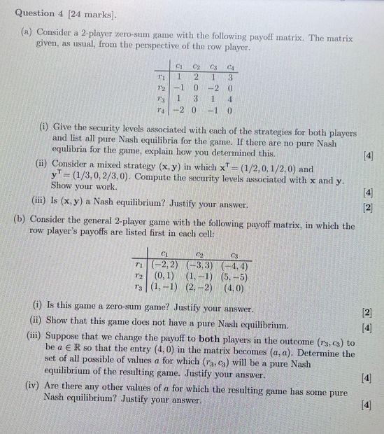 [Solved]: Question 4 [24 marks]. (a) Consider a 2-player ze