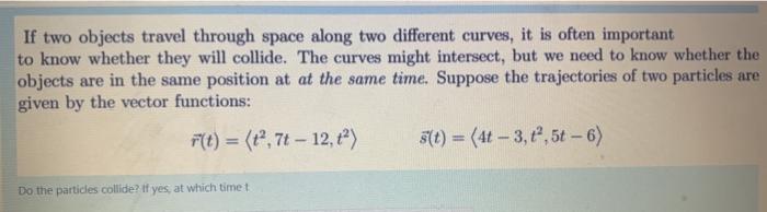 Solved If two objects travel through space along two | Chegg.com