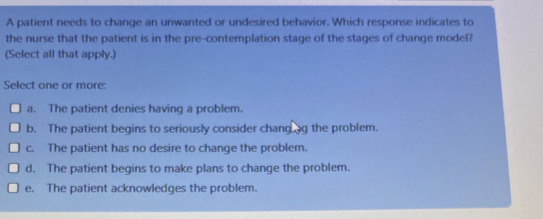 Solved A patient needs to change an unwanted or undesired | Chegg.com