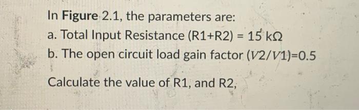 Solved In Figure 2.1, the parameters are: a. Total Input | Chegg.com