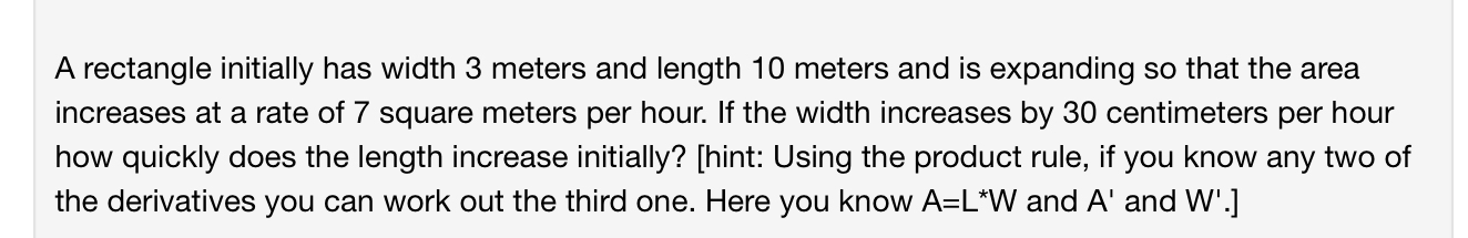 Solved A rectangle initially has width 3 ﻿meters and length | Chegg.com