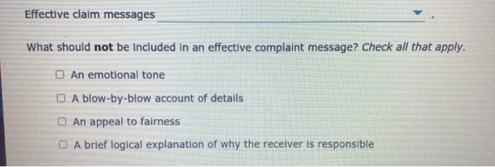 Solved An effective, persuasive claim or complaint message | Chegg.com