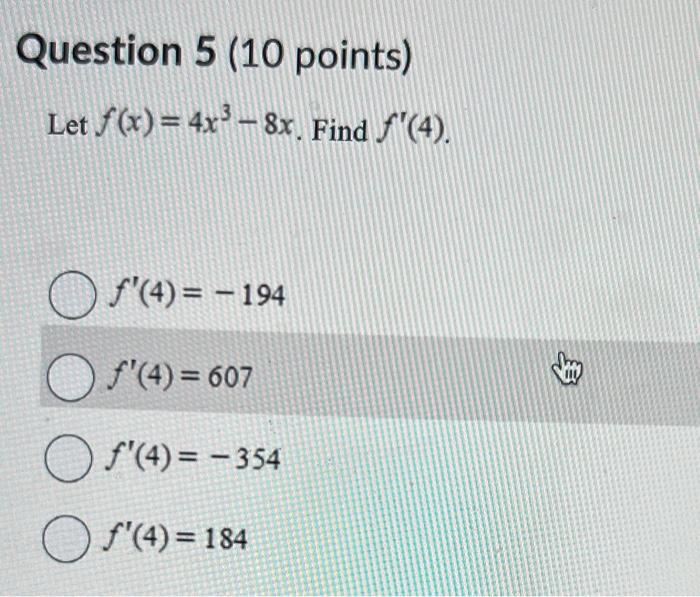 Solved f(x)=4x3−8x f′(4)=−194 f′(4)=607 f′(4)=−354 f′(4)=184 | Chegg.com