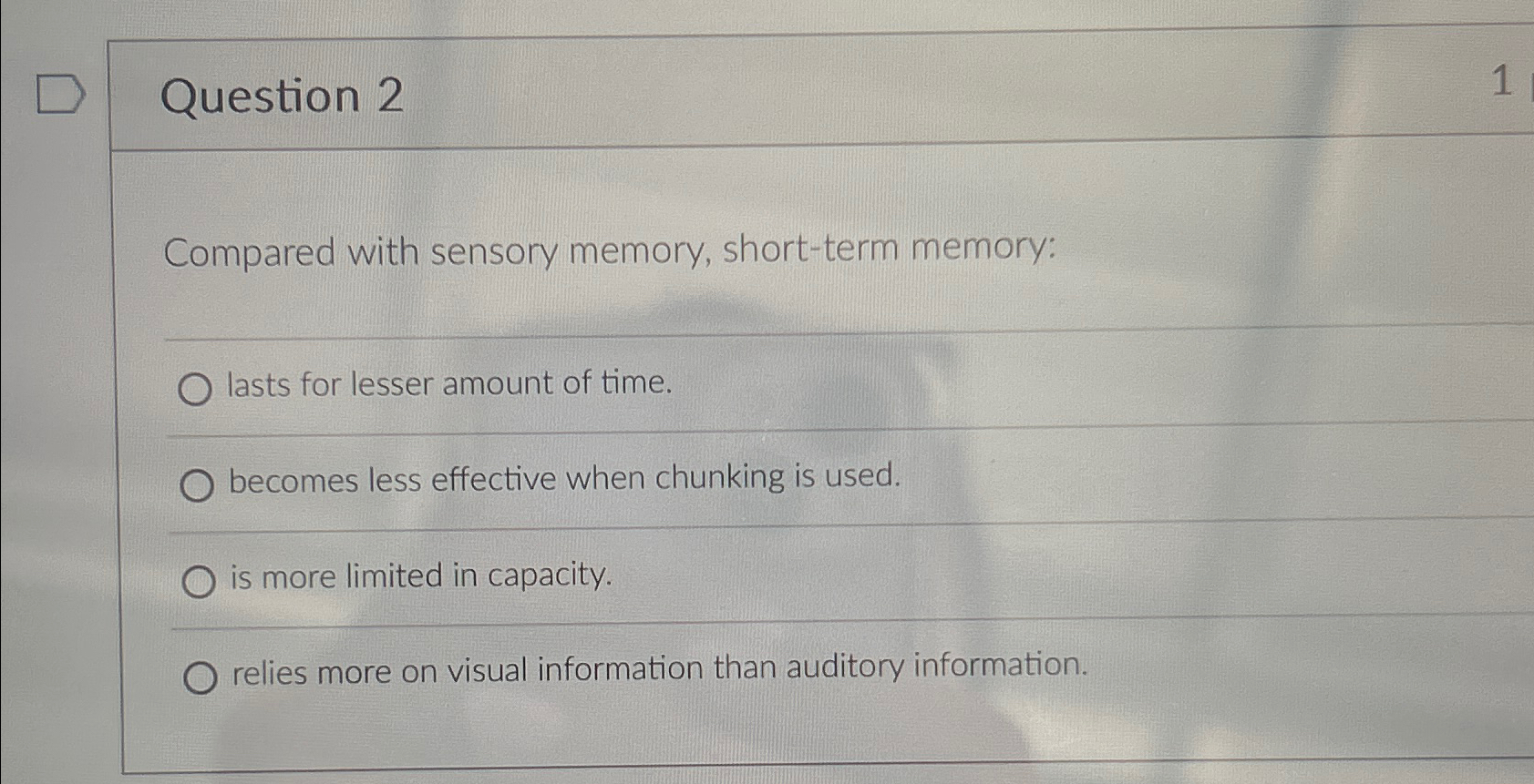 Solved Question 2Compared with sensory memory, short-term | Chegg.com
