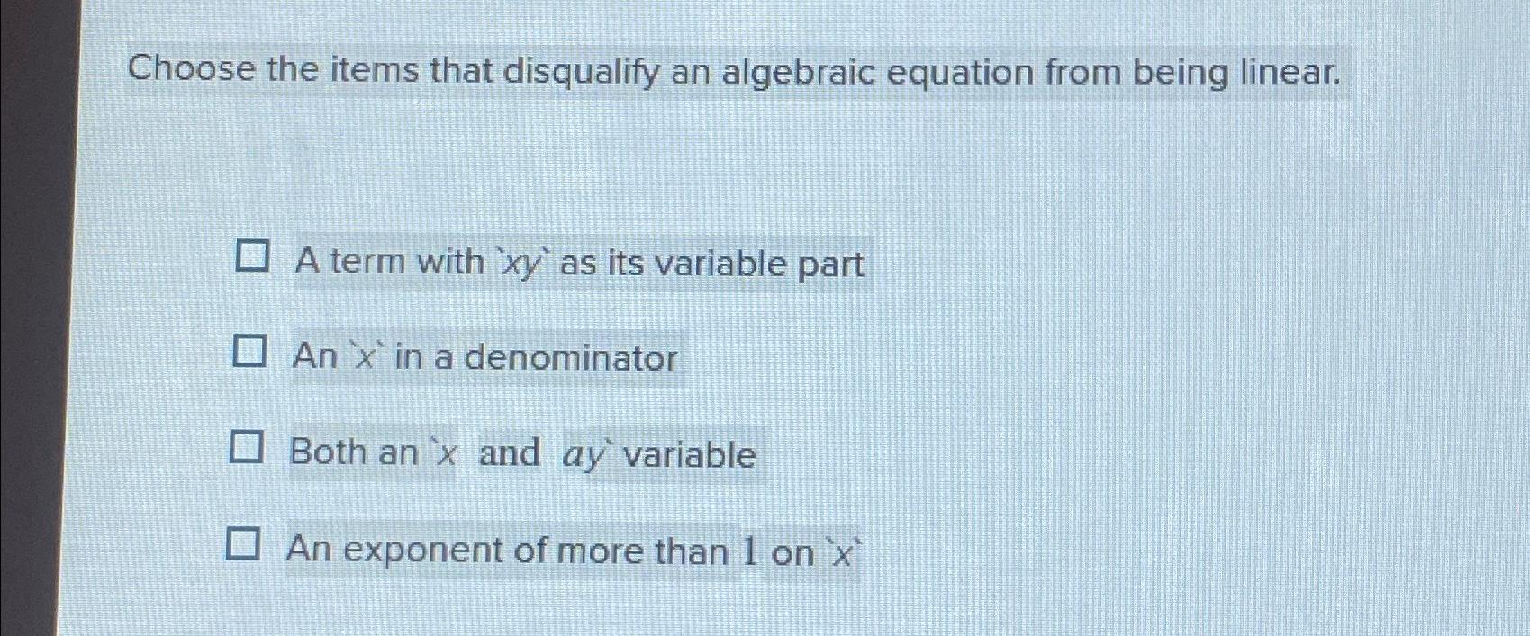 Solved Choose the items that disqualify an algebraic | Chegg.com