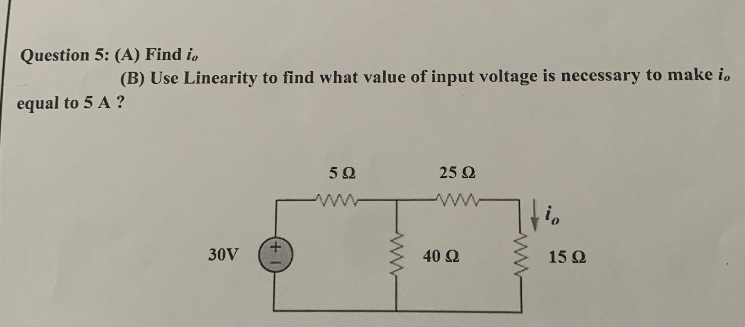 Solved Question 5: (A) ﻿Find io(B) ﻿Use Linearity to find | Chegg.com