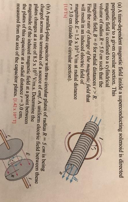 Solved (a) A time-dependent magnetic field inside a | Chegg.com