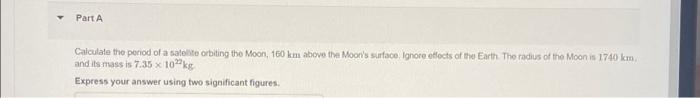 Solved Part A Calculate the period of a satellite orbiting | Chegg.com
