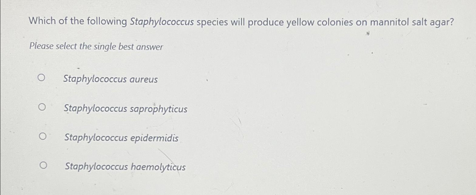 Solved Which of the following Staphylococcus species will | Chegg.com