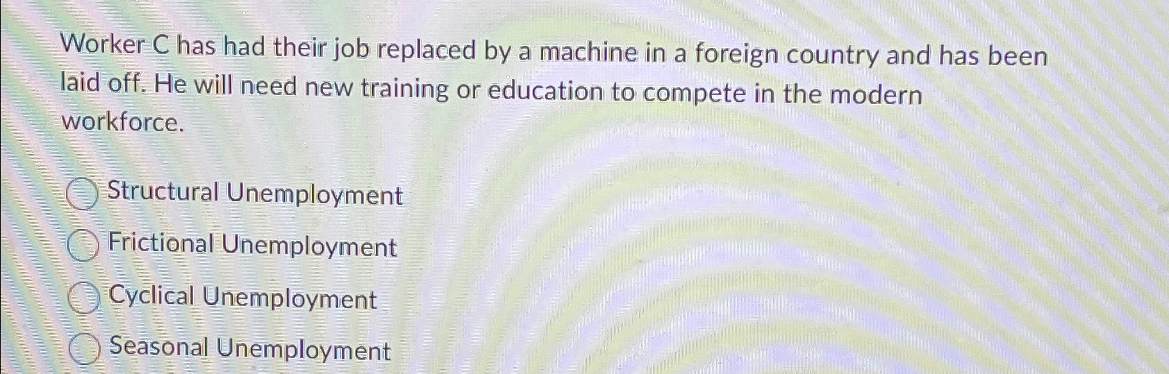 Solved Worker C ﻿has had their job replaced by a machine in | Chegg.com