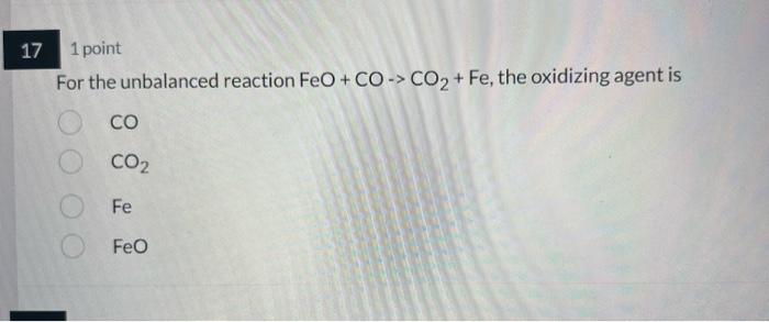 Solved For the unbalanced reaction FeO+CO→CO2+Fe, the | Chegg.com