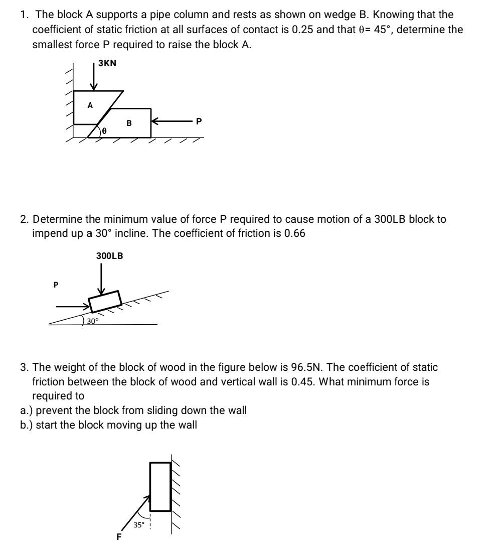 Solved 1. The block A supports a pipe column and rests as | Chegg.com