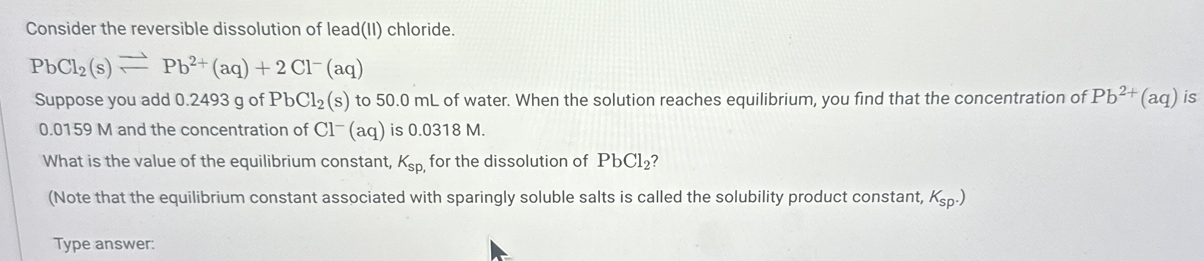 Solved Consider the reversible dissolution of lead(II) | Chegg.com