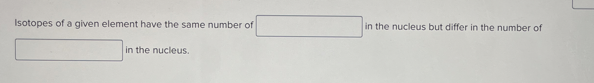 Solved Isotopes of a given element have the same number oin | Chegg.com