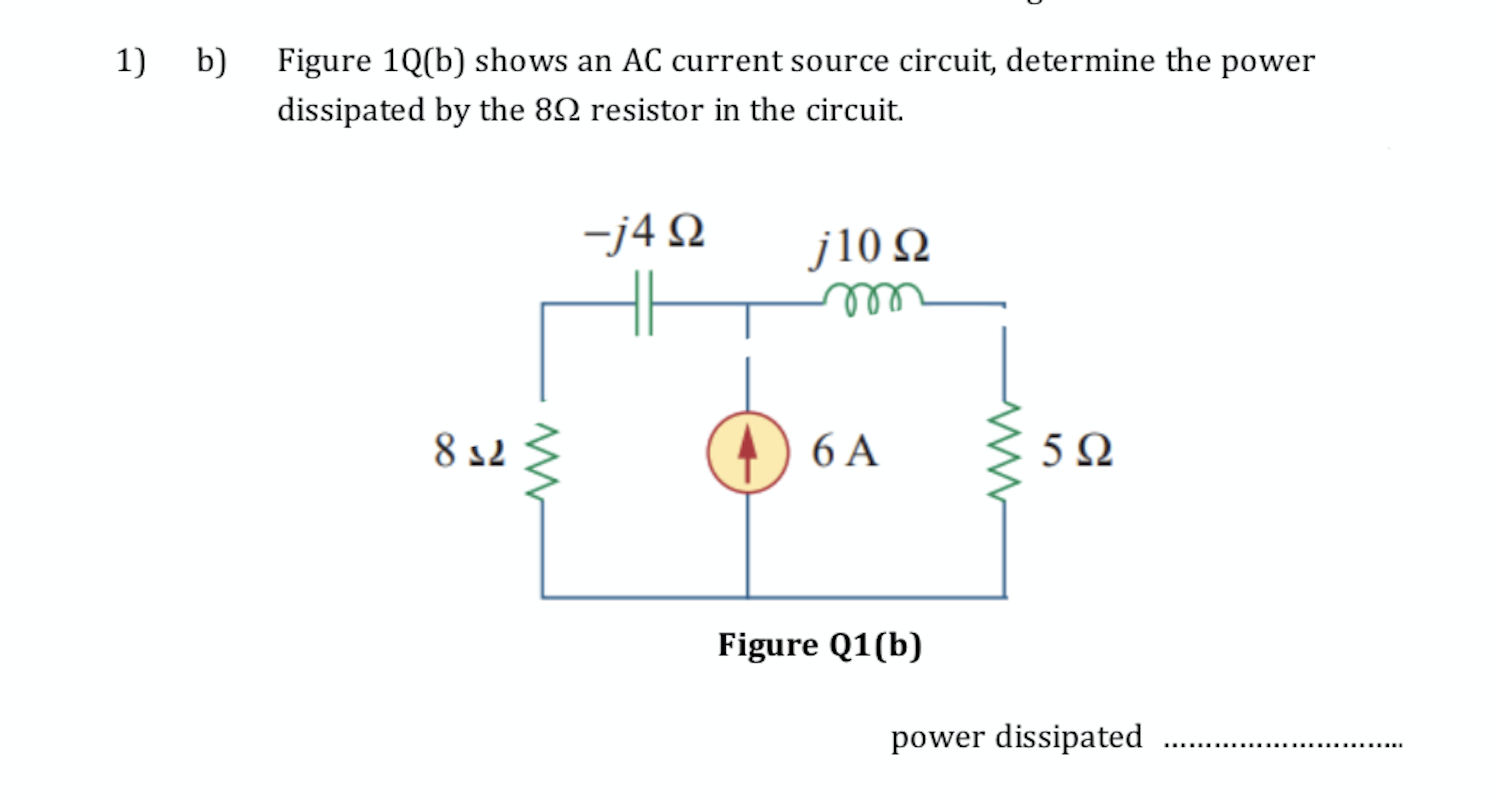 Solved b) ﻿Figure 1Q(b) ﻿shows an AC current source circuit, | Chegg.com