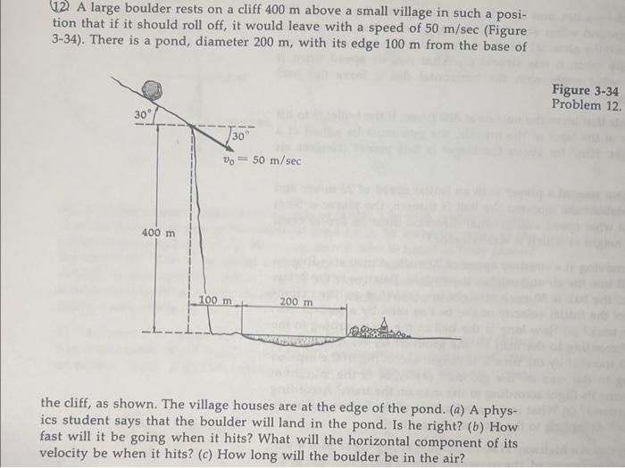 Solved 12) A large boulder rests on a cliff 400 m above a | Chegg.com