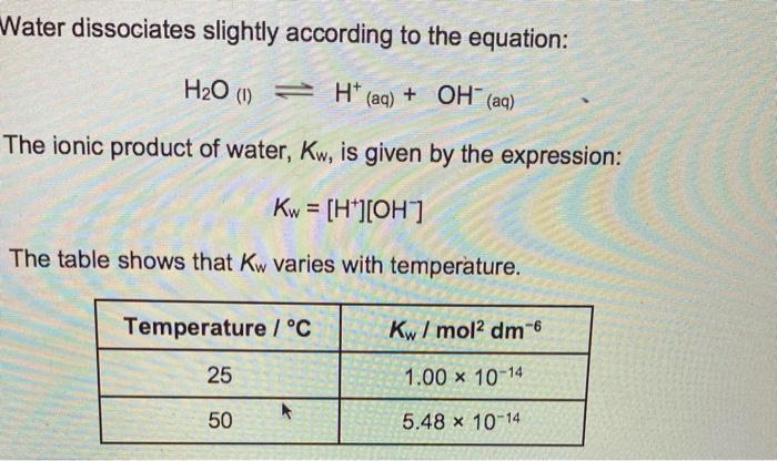 Solved from the table above you can see that the value of Kw | Chegg.com