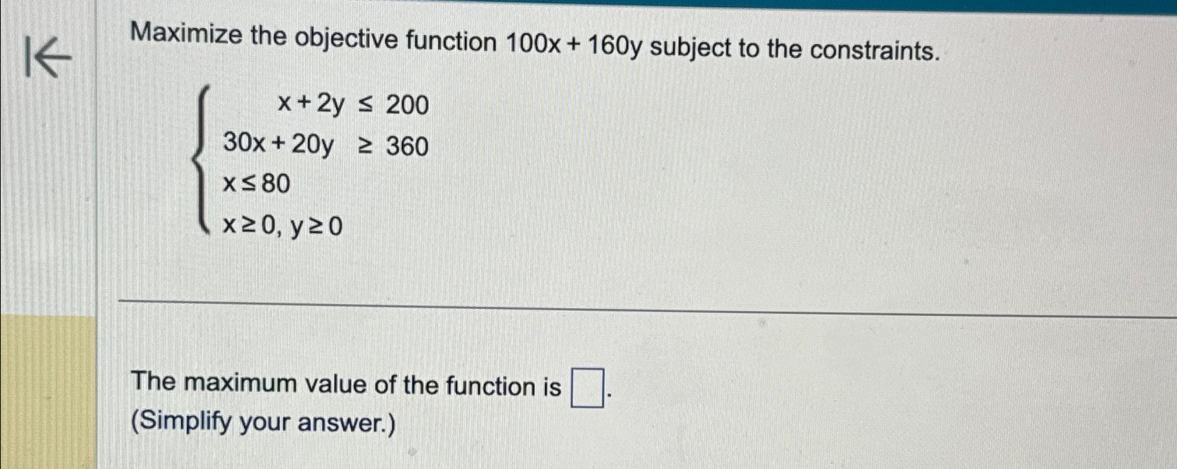 Solved Maximize The Objective Function 100x 160y ﻿subject To
